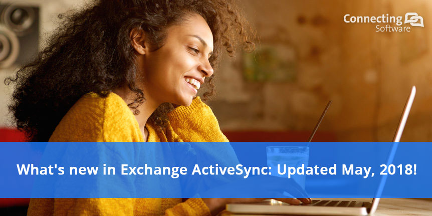 Exchange ActiveSync 2016 - Connecting Softwareで3つのメジャーアップデートを実施。