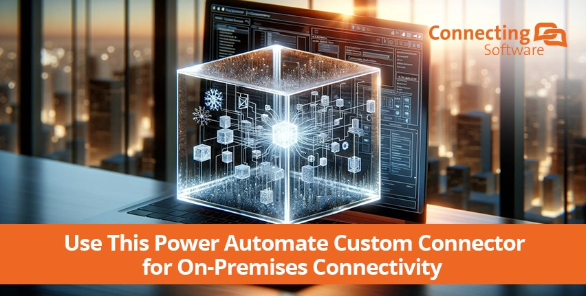 Custom Power Automate Connector for On-Premises Connectivity ...