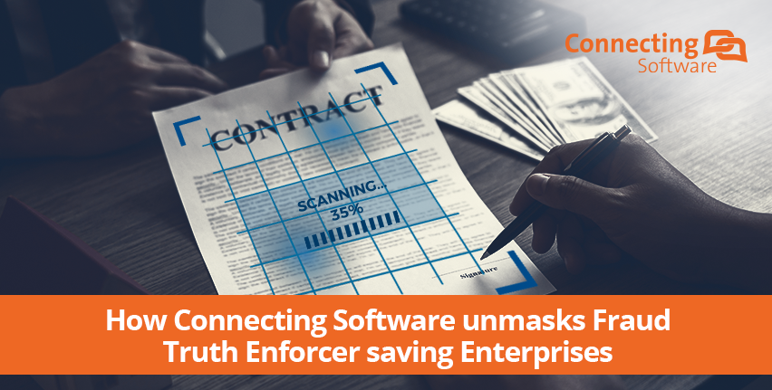 How Connecting Software unmasks Fraud with Truth Enforcer